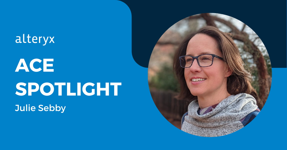 ACE Spotlight Series: Julie Sebby - Alteryx Community