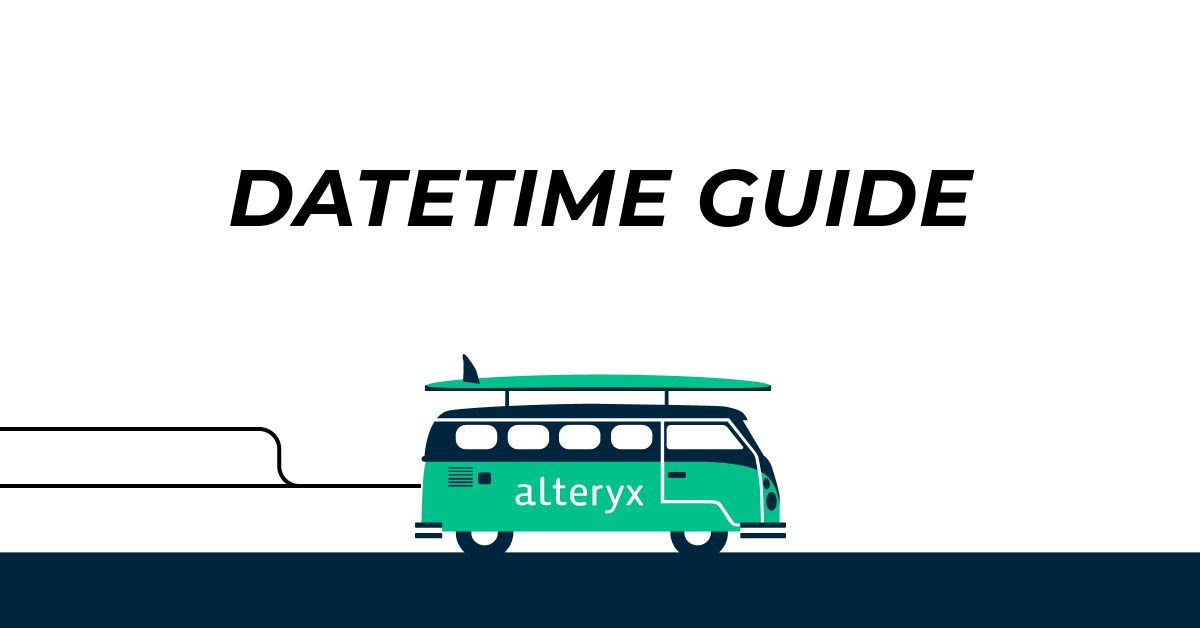 Datetime Guide Alteryx Community