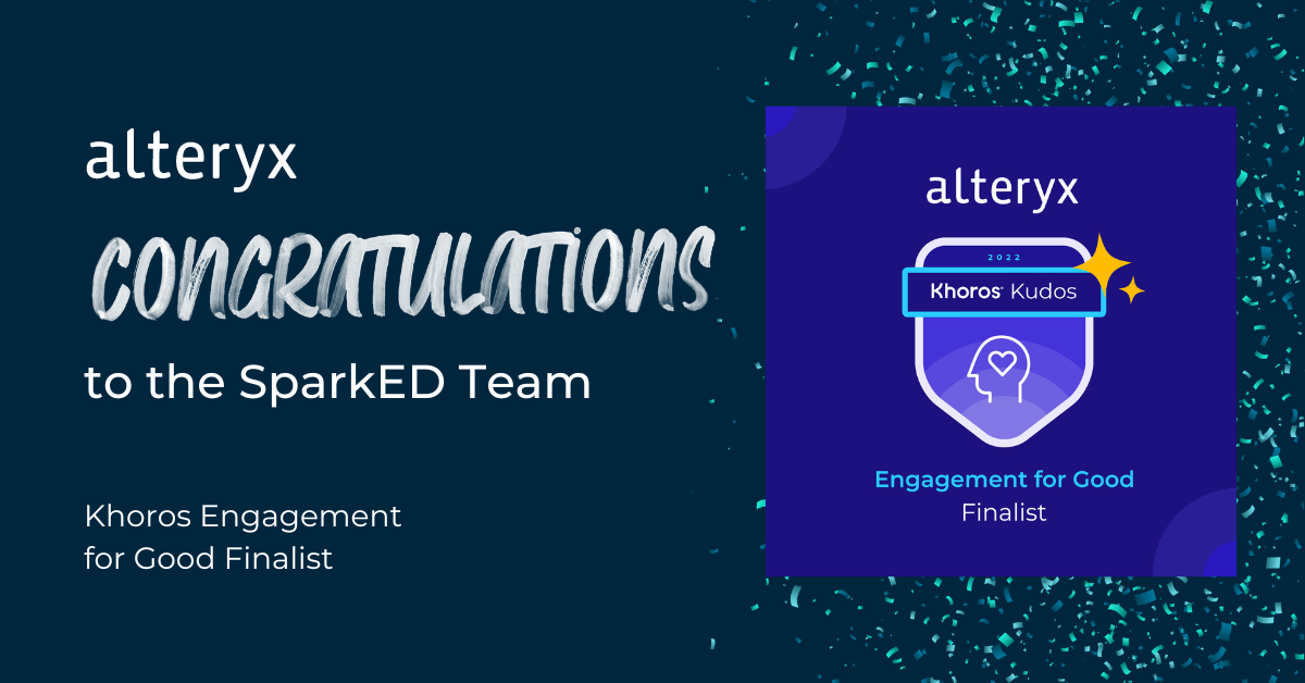 SparkED: Engagement for Good Award Finalist! - Alteryx Community