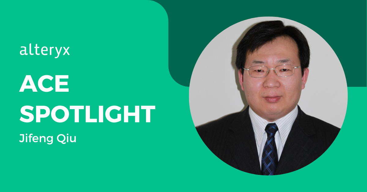 ACE Spotlight Series: Jifeng Qiu - Alteryx Community