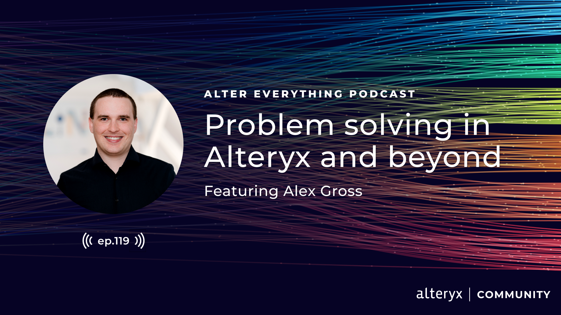 119: Problem solving in Alteryx and beyond - Alteryx Community