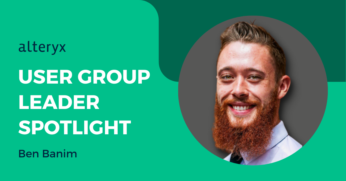 UGL Spotlight: Ben Banim - Alteryx Community