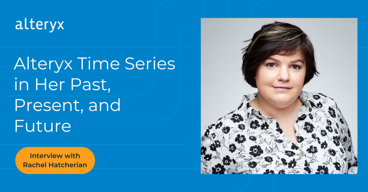 Alteryx Time Series in Her Past, Present, and Futu... - Alteryx Community
