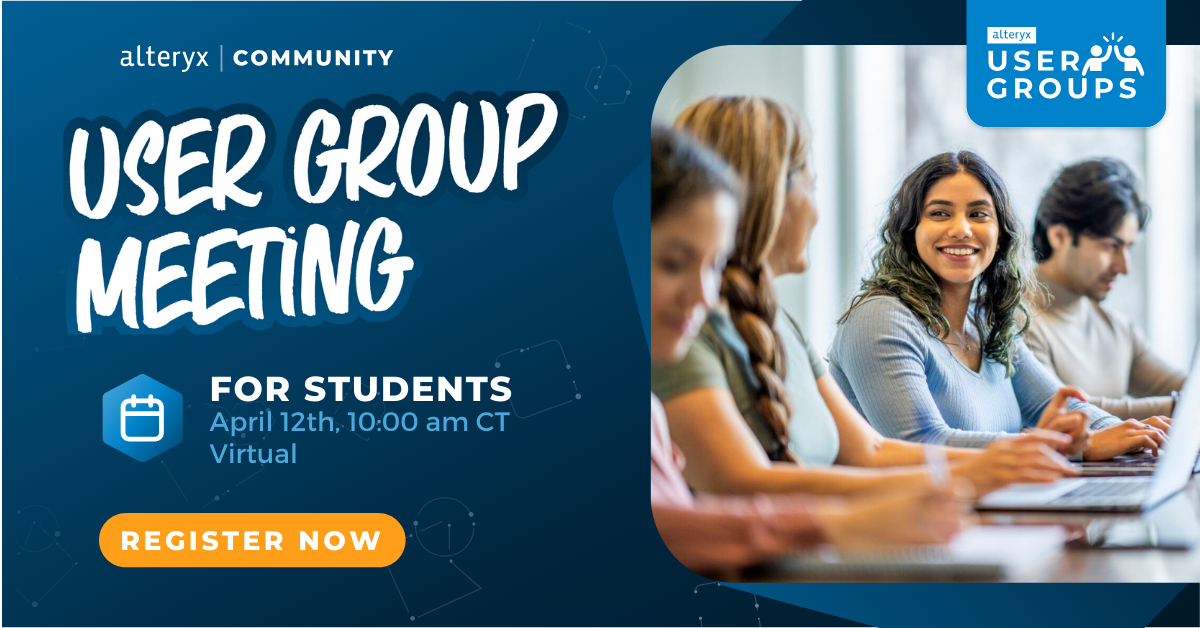 Worldwide Alteryx User Group Meeting for Students - Alteryx Community