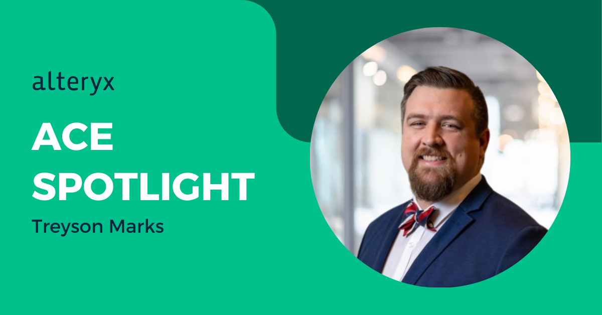 ACE Spotlight Series: Treyson Marks - Alteryx Community