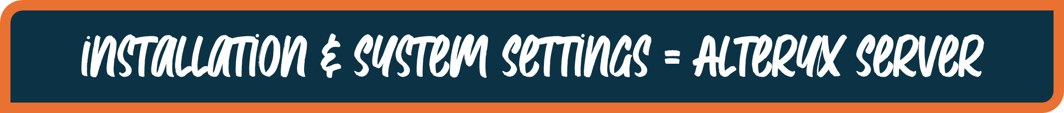 Alteryx Server Success: Getting Started - Alteryx Community