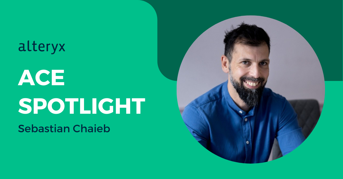 ACE Spotlight Series: Sebastian Chaieb - Alteryx Community
